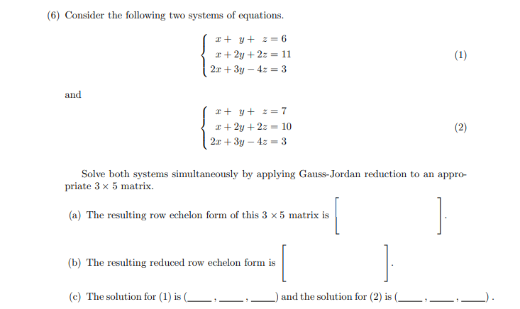 Solved 6 Consider The Following Two Systems Of Equations