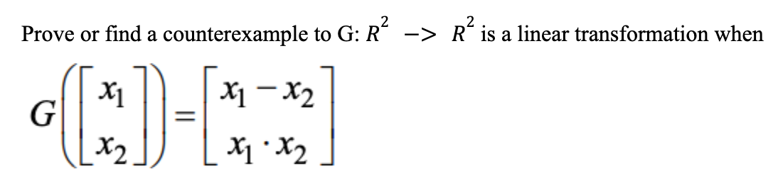 Solved Prove or find a counterexample to G:R2−>R2 is a | Chegg.com