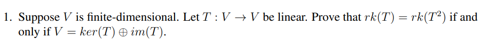 Solved 1. Suppose V is finite-dimensional. Let T:V→V be | Chegg.com