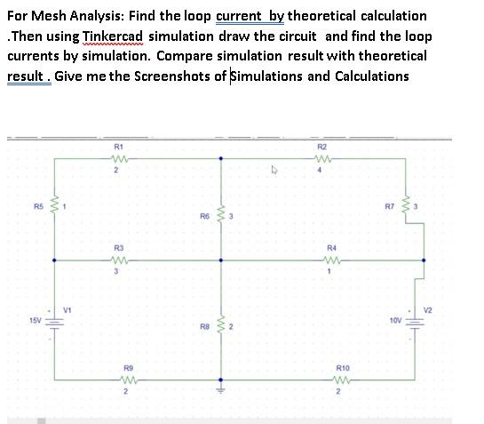 Solved For Mesh Analysis: Find the loop current by | Chegg.com