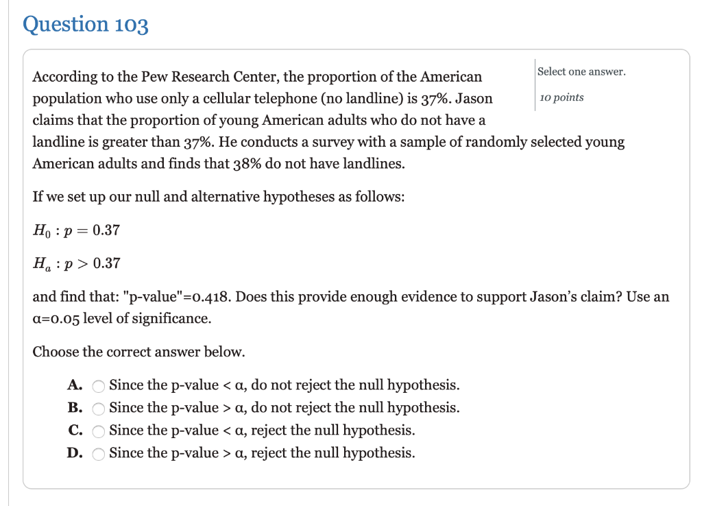 Solved Question 103 Select one answer. According to the Pew | Chegg.com