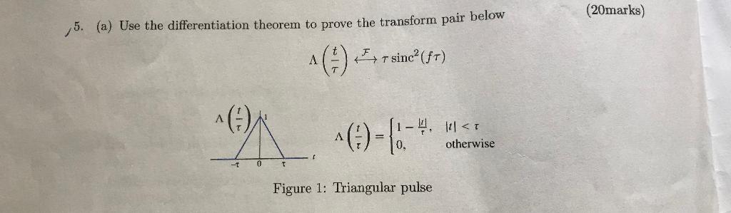 Solved (20marks) 5. (a) Use the differentiation theorem to | Chegg.com