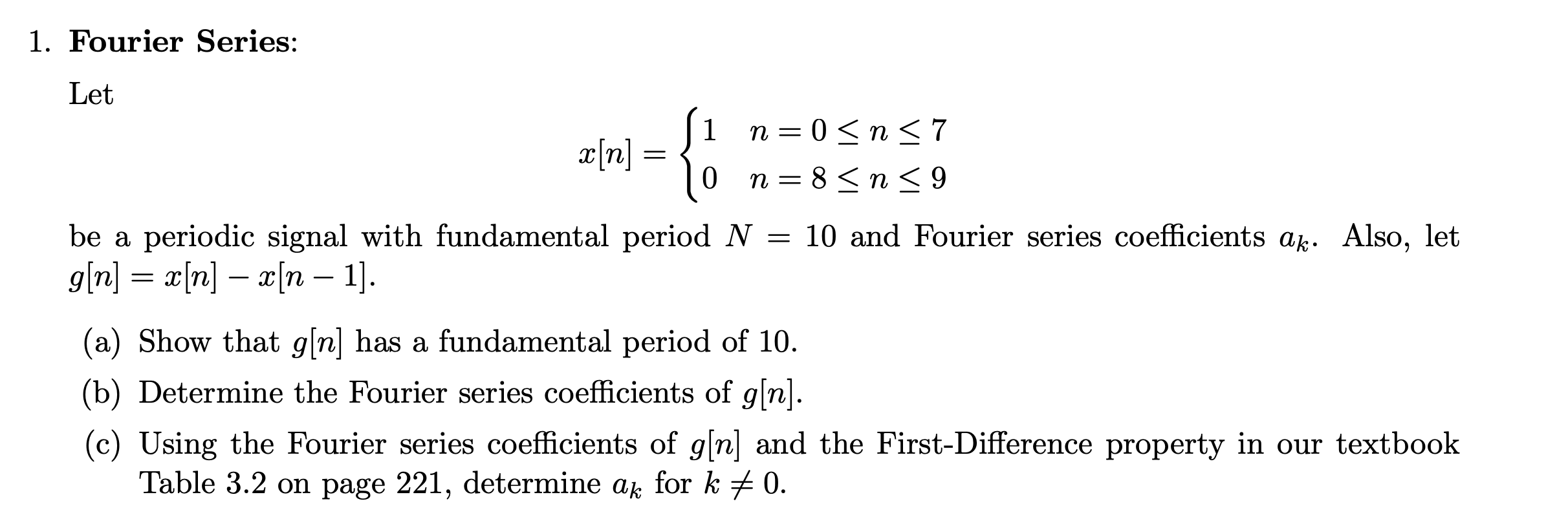 Solved 1. Fourier Series: Let x[n]={10n=0≤n≤7n=8≤n≤9 be a | Chegg.com