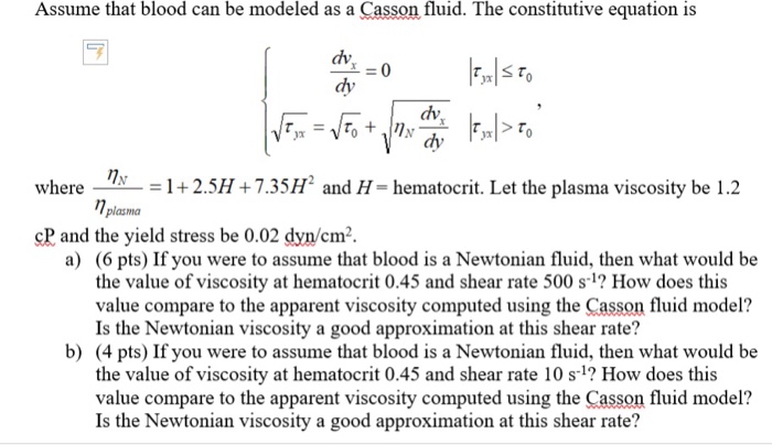 Solved Assume that blood can be modeled as a Casson fluid. | Chegg.com