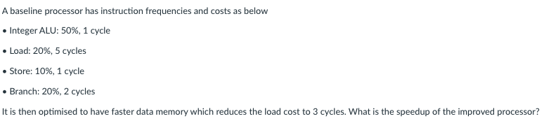 Solved A baseline processor has instruction frequencies and | Chegg.com