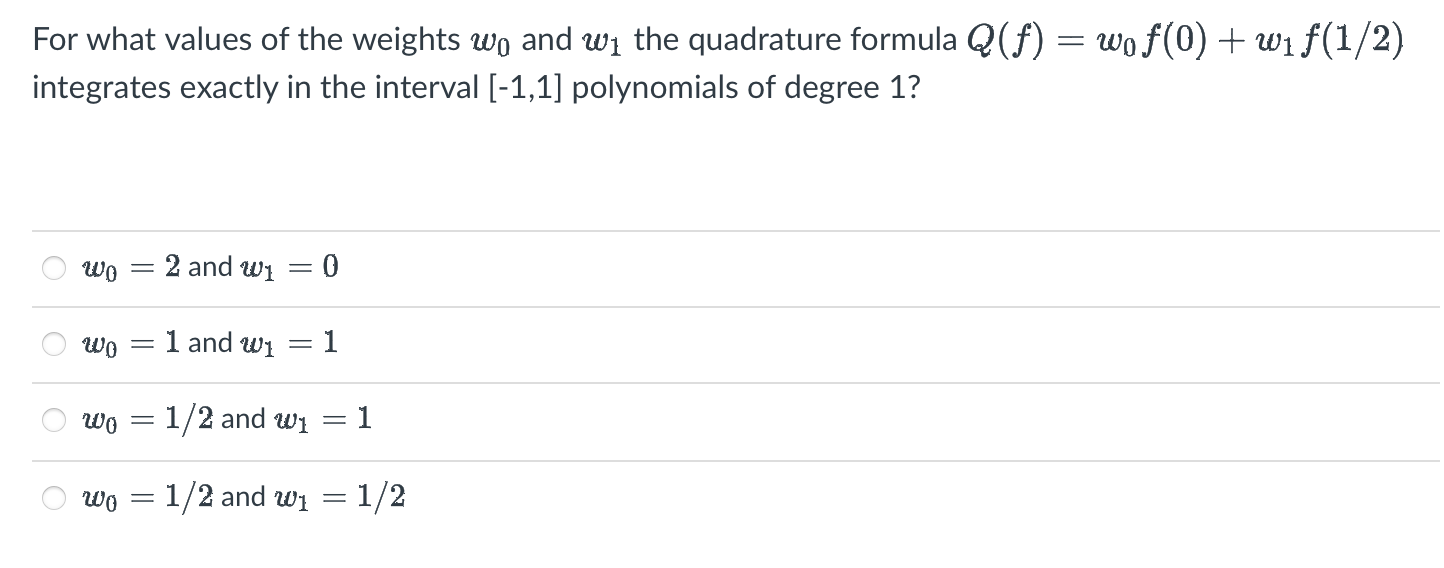 For what values of the weights w0 and w1 the | Chegg.com