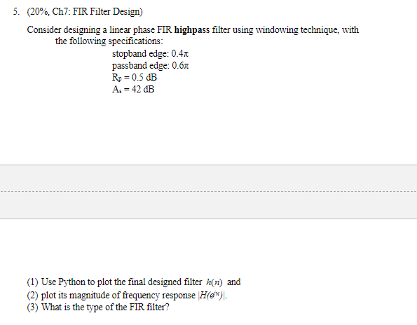 Solved 5. ( 20%,Ch7 : FIR Filter Design) Consider designing | Chegg.com