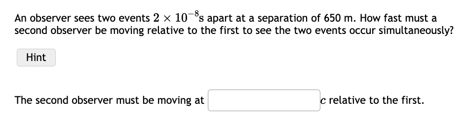 Solved An observer sees two events 2×10−8 s apart at a | Chegg.com