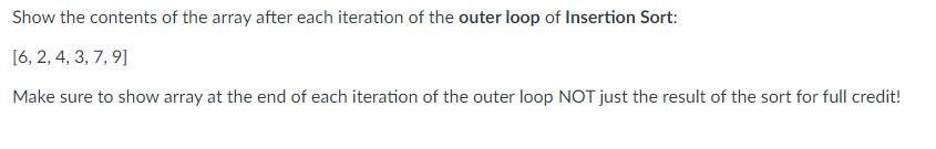 Solved Show the contents of the array after each iteration | Chegg.com