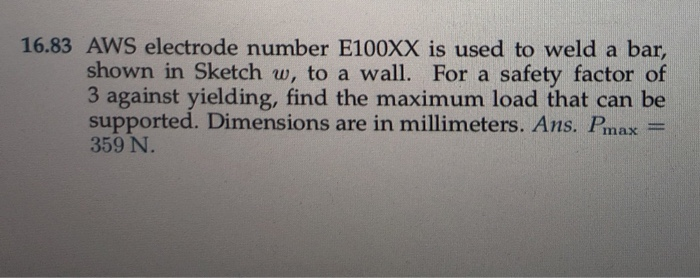 Solved 16.83 AWS electrode number E100XX is used to weld a | Chegg.com