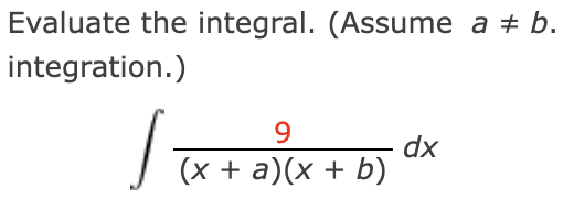Solved Evaluate the integral. (Assume a =b. integration.) | Chegg.com