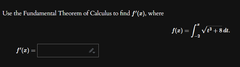Solved Use the Fundamental Theorem of Calculus to find | Chegg.com