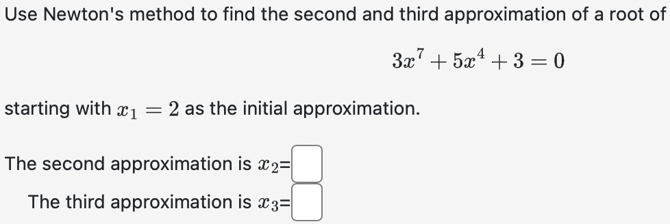Solved Use Newton's method to find the second and third | Chegg.com