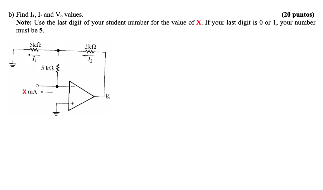 Solved b) Find I1, I2 and Vo values. (20 puntos) Note: Use | Chegg.com