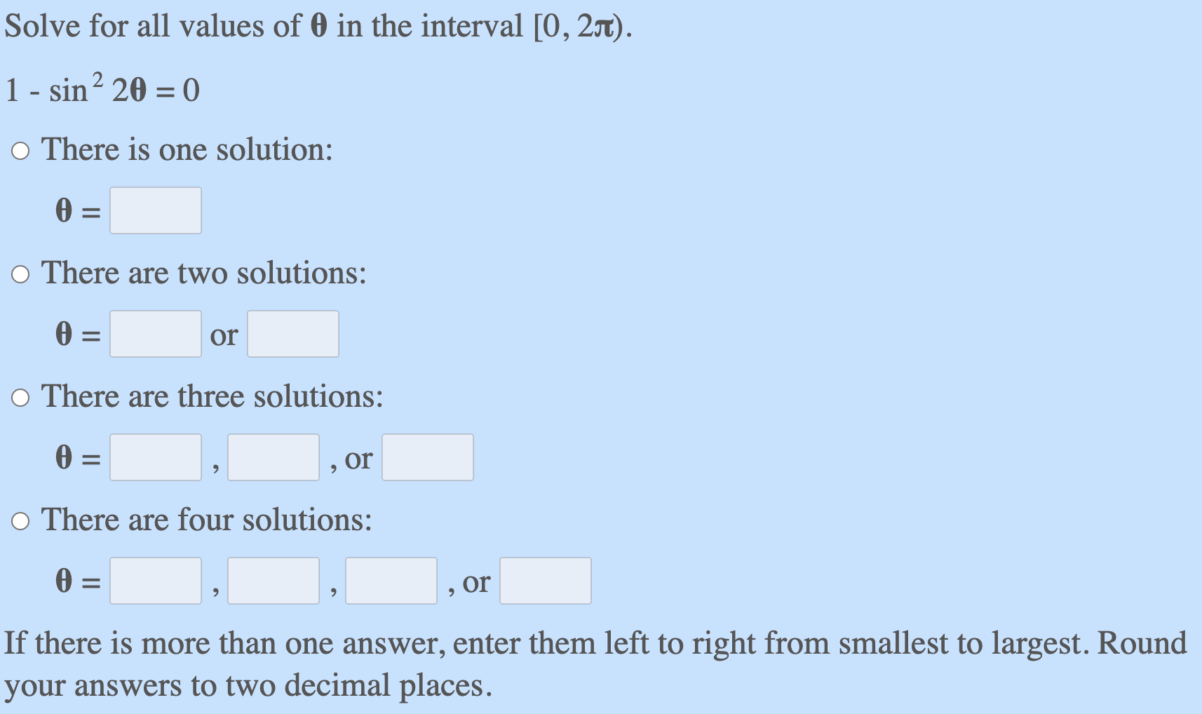 Solved Solve for all values of 0 in the interval [0, 29). 1 | Chegg.com