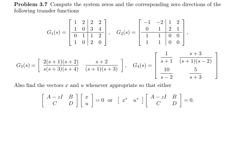 Problem 3.7 ﻿Compute the system zeros and the | Chegg.com