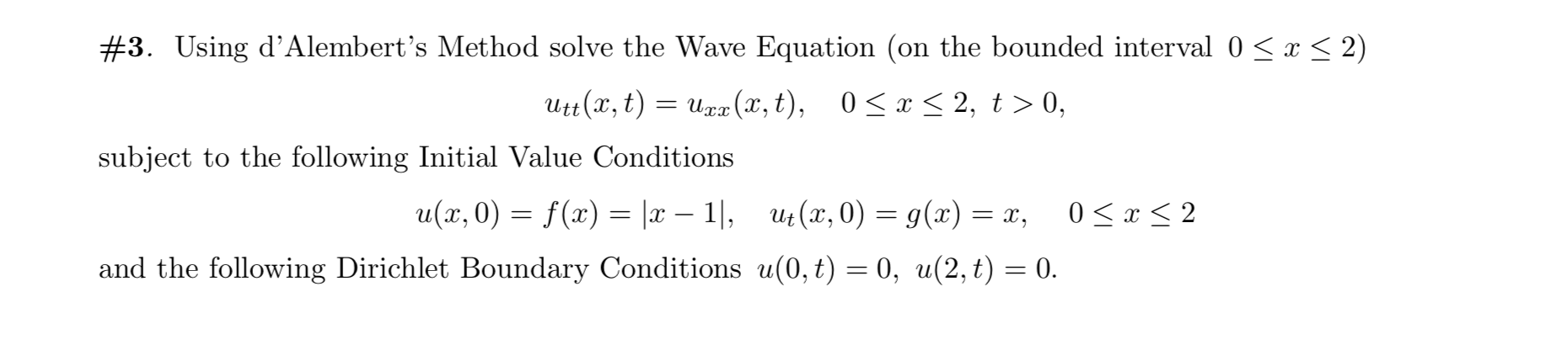 Solved #3. Using d'Alembert's Method solve the Wave Equation | Chegg.com