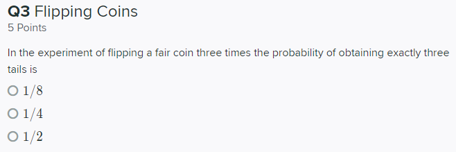 Solved Q3 Flipping Coins 5 Points In the experiment of | Chegg.com