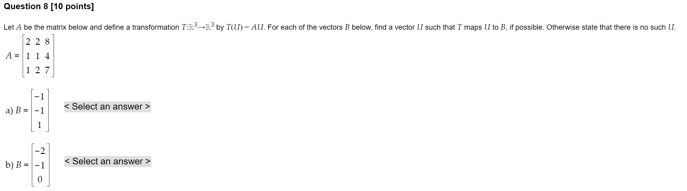 Solved Question 8 [10 points] Let A be the matrix below and | Chegg.com