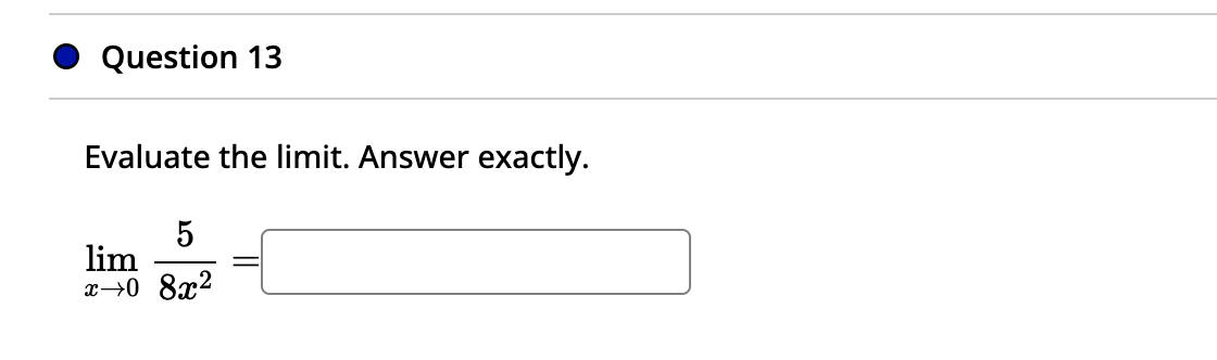Solved Evaluate the limit. Answer exactly. limx→08x25= | Chegg.com
