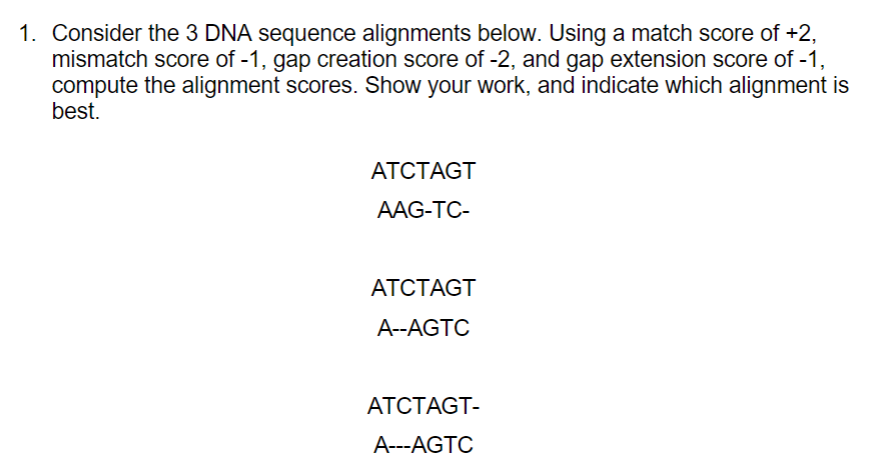 Solved 1. ﻿Consider the 3 ﻿DNA sequence alignments below. | Chegg.com