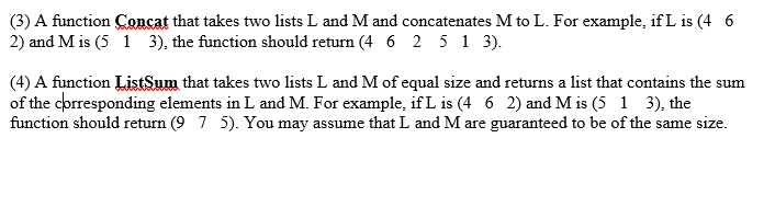 Solved 3 A Function Concat That Takes Two Lists L And M