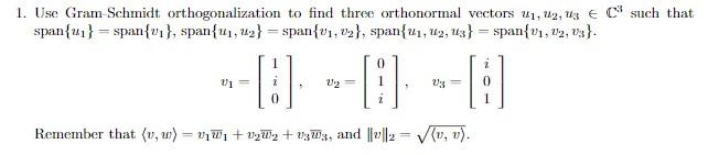 Solved 1. Use Gram-Schmidt orthogonalization to find three | Chegg.com
