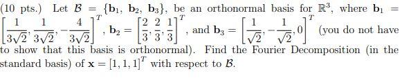 Solved (10 pts.) Let B={b1,b2,b3}, be an orthonormal basis | Chegg.com