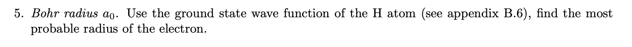 Solved 5 Bohr Radius A0 Use The Ground State Wave Function