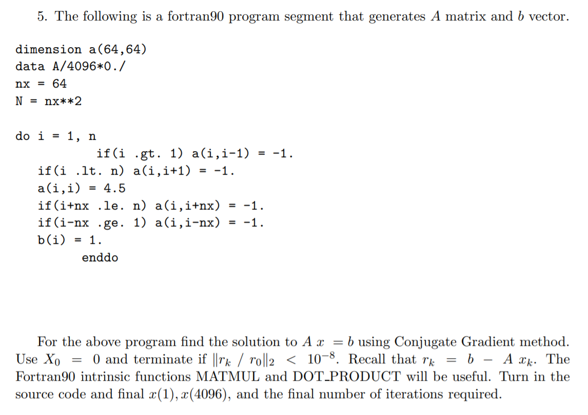 Solved 5. The following is a fortran 90 program segment that | Chegg.com
