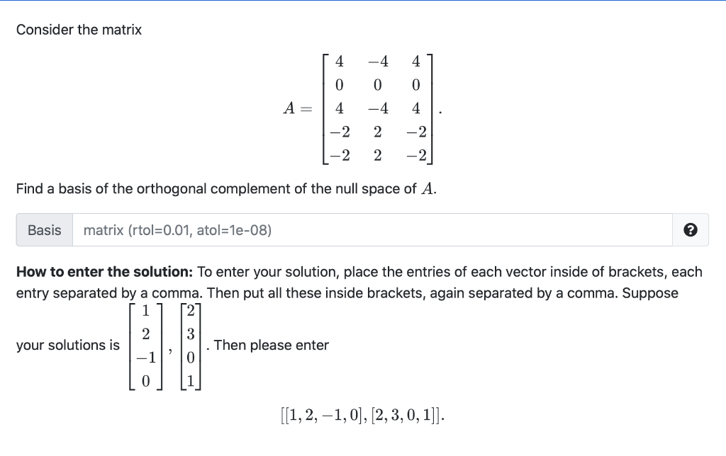 Solved Consider the matrix A= 4 lo 4 -2 1-2 -4 41 o o -4 4 2 | Chegg.com