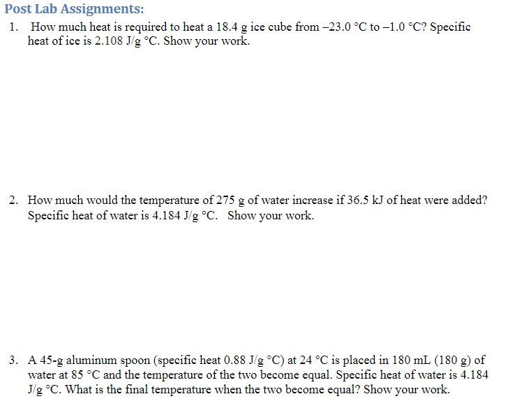 Solved Post Lab Assignments: 1. How much heat is required to | Chegg.com