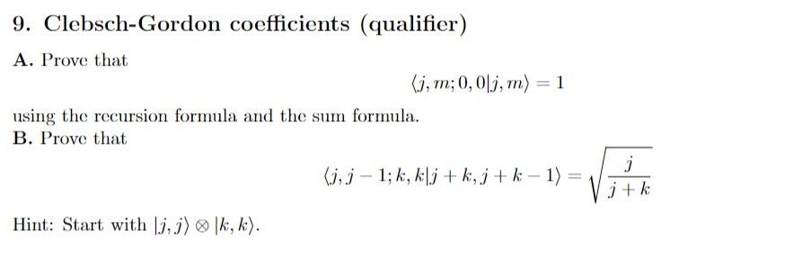Solved 9. Clebsch-Gordon coefficients (qualifier) A. Prove | Chegg.com