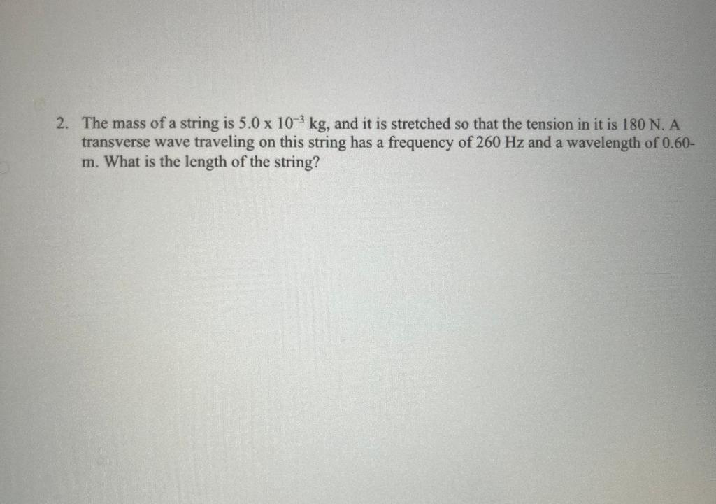 Solved 2. The mass of a string is 5.0×10−3 kg, and it is | Chegg.com