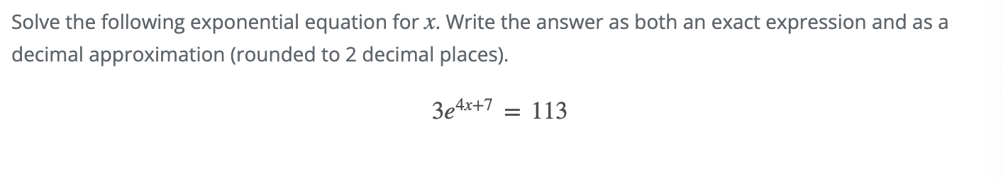 Solved Solve the following exponential equation for x. Write | Chegg.com