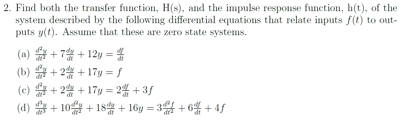 Solved 2. Find both the transfer function, H(s), and the | Chegg.com