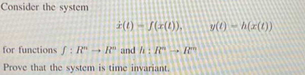 Solved Consider the system x˙(t)=f(x(t)),y(l)=h(x(t)) for | Chegg.com