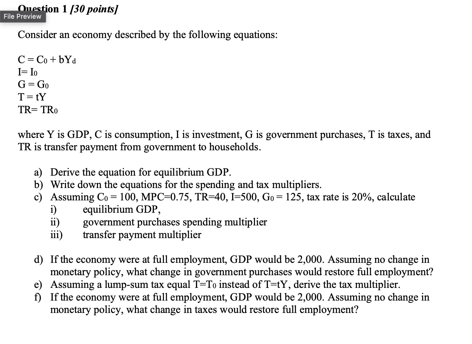 Solved Consider an economy described by the following | Chegg.com