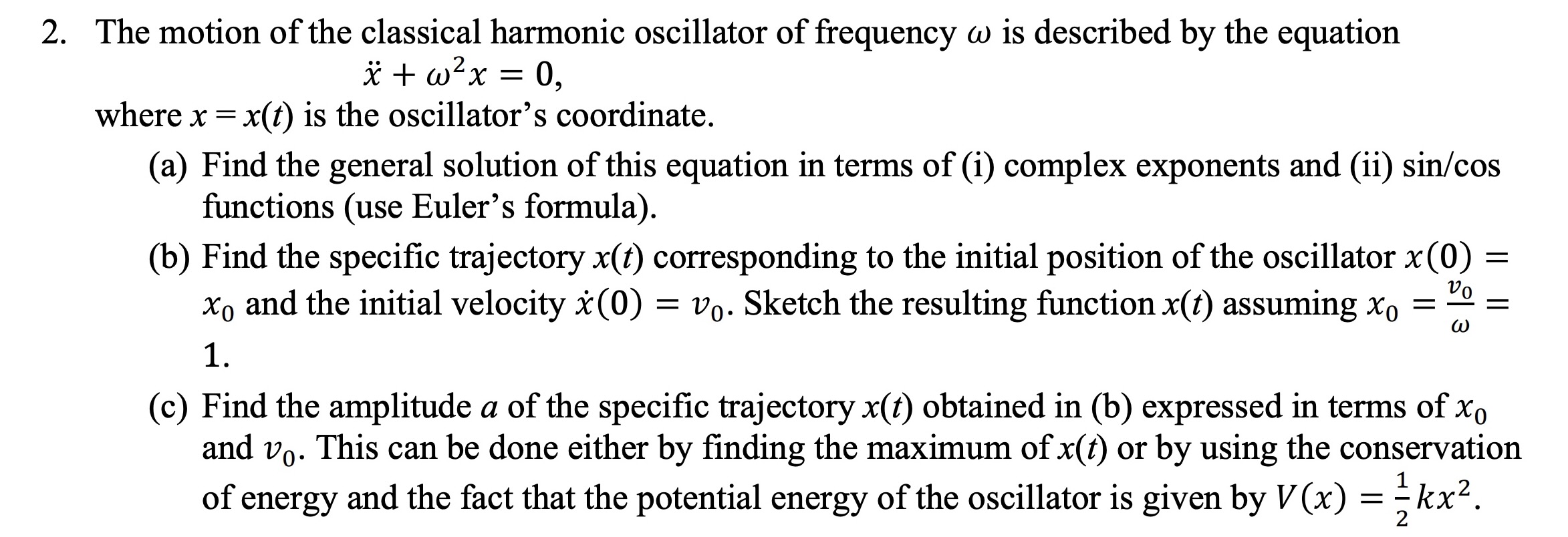 Solved The motion of the classical harmonic oscillator of | Chegg.com