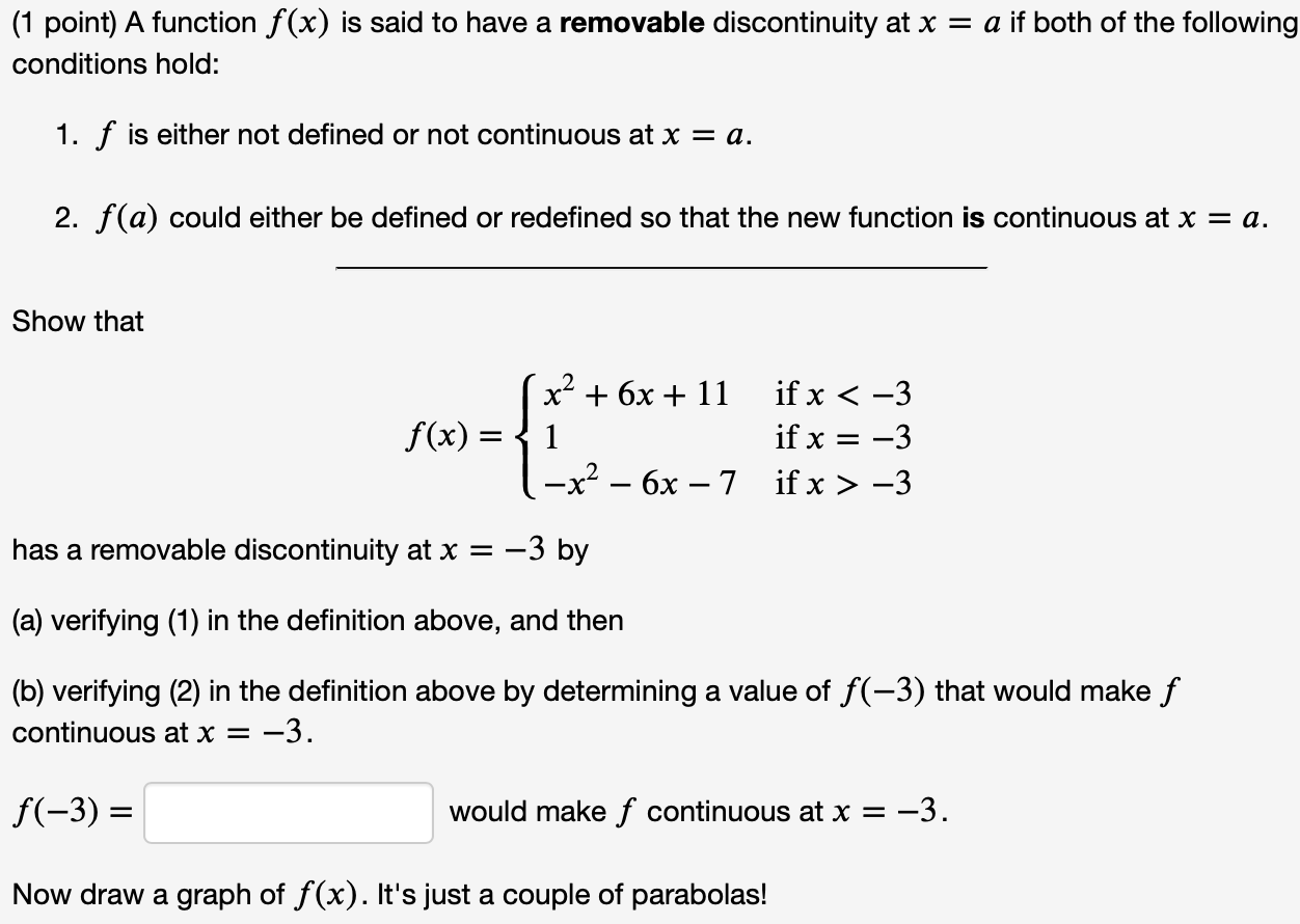 Solved (1 point) A function f(x) is said to have a removable | Chegg.com
