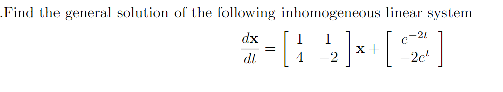 Solved Find the general solution of the following | Chegg.com