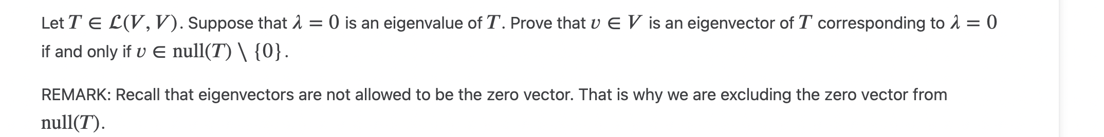 Solved Let TinL(V,V). ﻿Suppose that λ=0 is an ﻿eigenvalue | Chegg.com