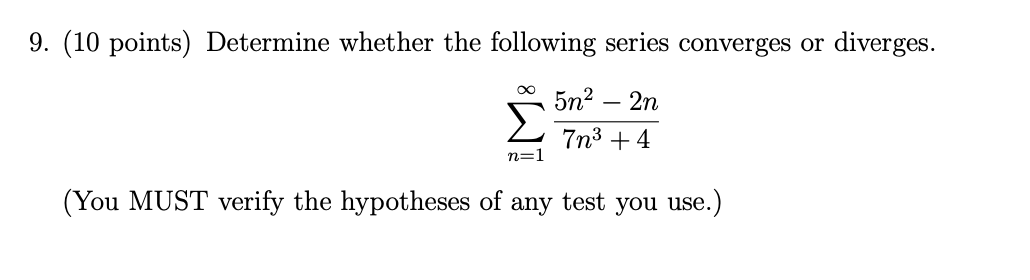 Solved 9. (10 points) Determine whether the following series | Chegg.com