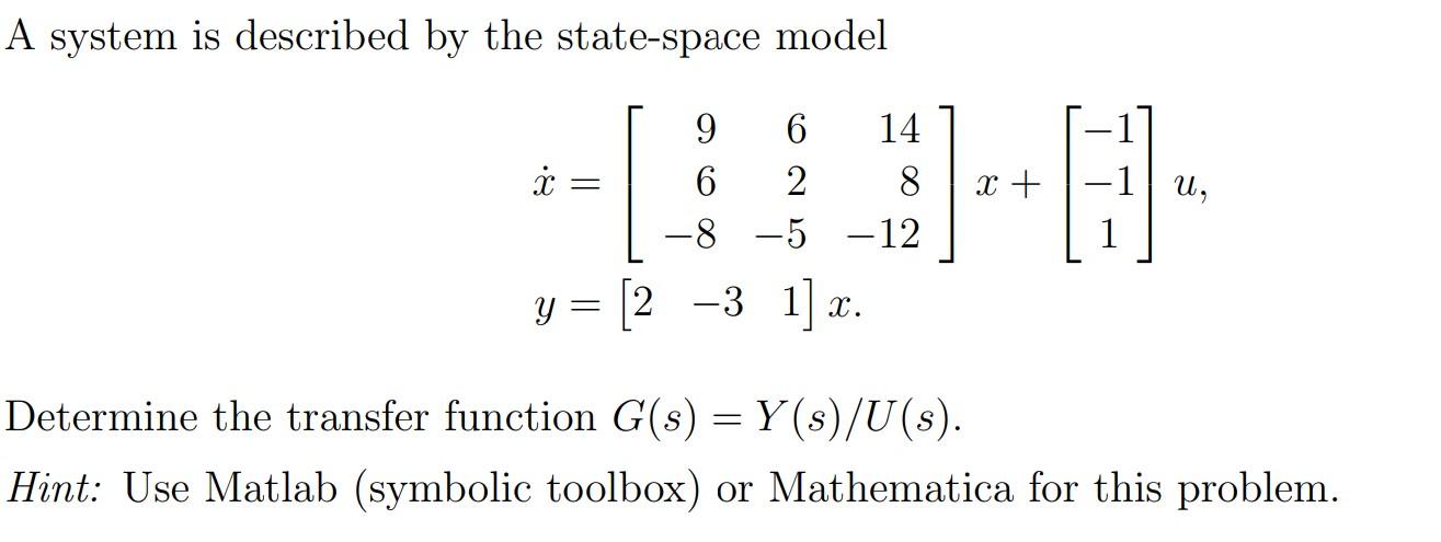 Solved A system is described by the state-space model | Chegg.com