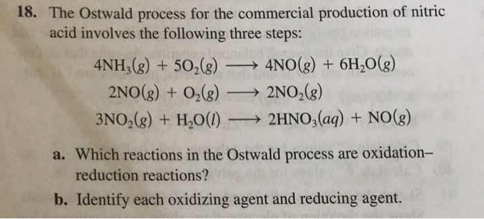 Solved 18. The Ostwald process for the commercial production | Chegg.com