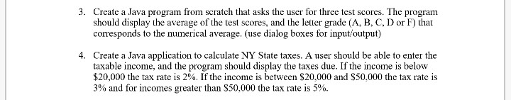 Solved 3. Create a Java program from scratch that asks the | Chegg.com