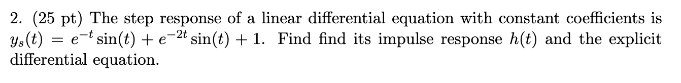 Solved 2. (25 pt) The step response of a linear differential | Chegg.com