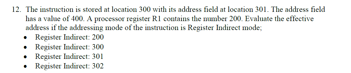 Solved 12. The instruction is stored at location 300 with | Chegg.com