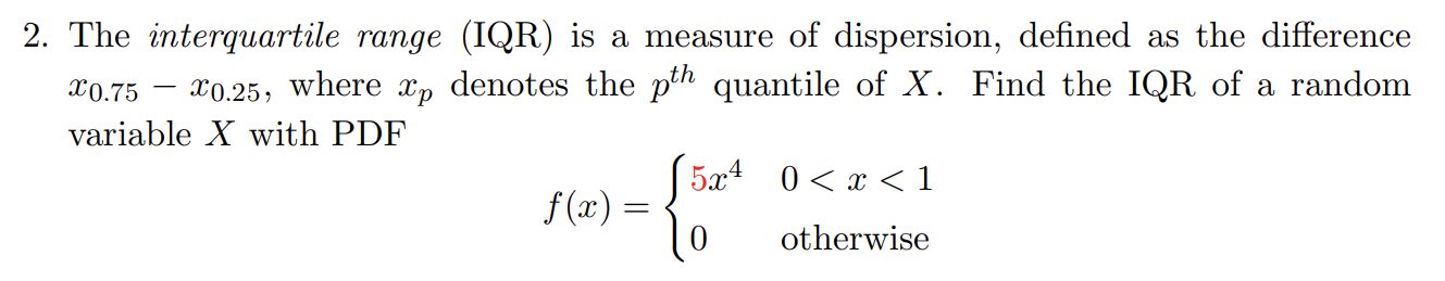 Solved 2. The interquartile range (IQR) is a measure of | Chegg.com