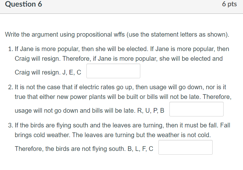 Solved Nrite The Argument Using Propositional Wffs Use The